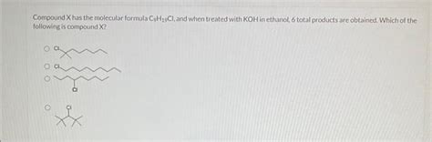 Solved Compound X Has The Molecular Formula C H Ccl And Chegg