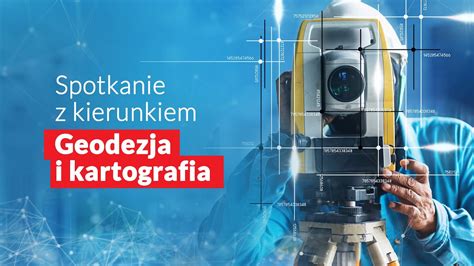 Spotkanie Z Kierunkiem Geodezja I Kartografia YouTube