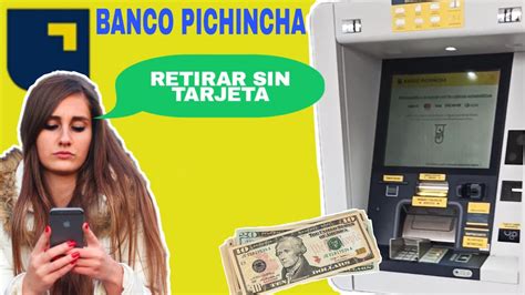 Retirar Sin Tarjeta BANCO PICHINCHA 2024 Retiro Sin Tarjeta Del