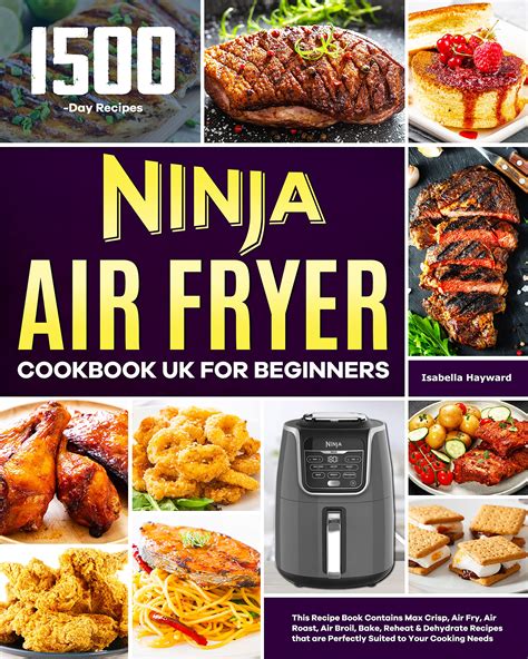 Ninja Air Fryer Cookbook UK For Beginners This Recipe Book Contains