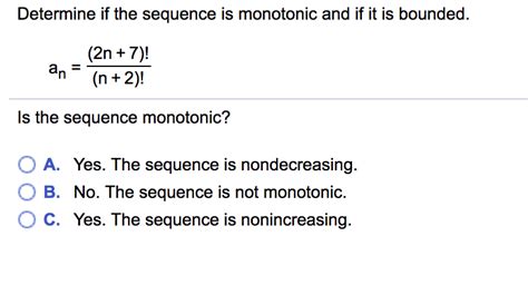 solved determine if the sequence is monotonic and if it is