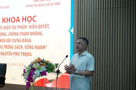Tọa đàm khoa học Giá trị lý luận và thực tiễn của tác phẩm Kiên quyết