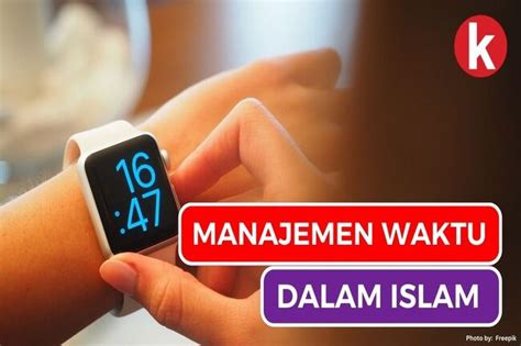 10 Tips Manajemen Waktu Yang Baik Dalam Ajaran Islam Gaya Hidup