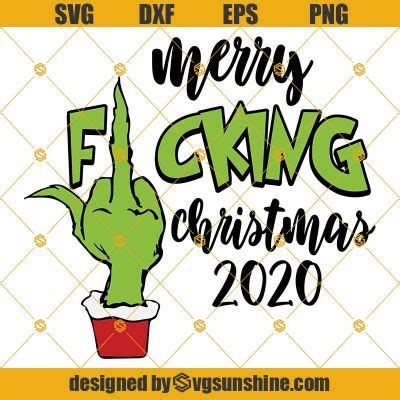 Merry Fucking Christmas 2020 SVG PNG Grinch Middle Finger SVG