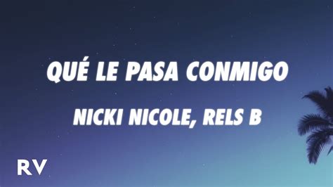 Nicki Nicole Rels B qué le pasa conmigo Letra Lyrics YouTube