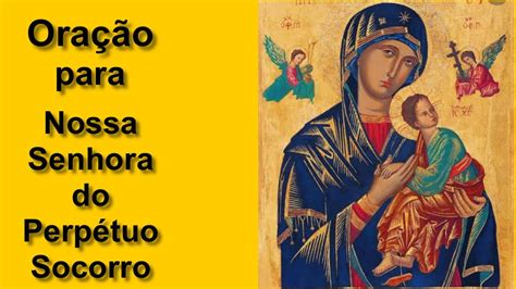 ORAÇÃO PARA NOSSA SENHORA DO PERPÉTUO SOCORRO YouTube