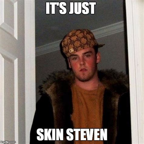 Scumbag Steve Meme Imgflip