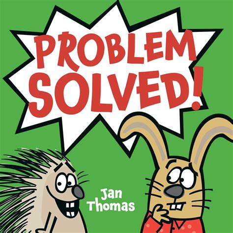 Problem Solved Book By Jan Thomas Official Publisher Page Simon