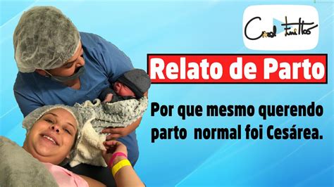 MEU RELATO DE PARTO PELO SUS Por Que Mesmo Querendo Parto Normal