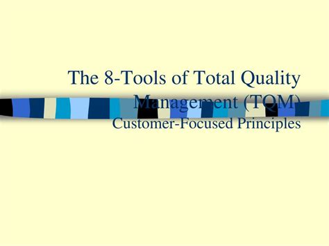 PPT The 8 Tools Of Total Quality Management TQM Customer Focused