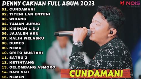 DENNY CAKNAN CUNDAMANI FULL ALBUM TERBARU 2023 BEBEAS IKLAN YouTube