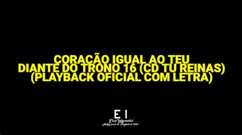 Coração Igual Ao Teu Diante do Trono 16 CD Tu Reinas Playback