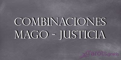 Arcanos Mayores Combinados El Mago Y La Justicia Tiradas De Tarot