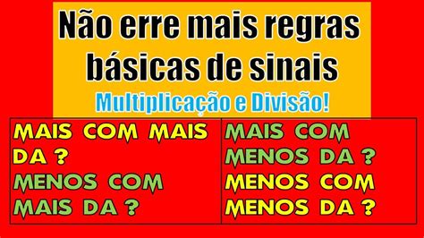 Matemática Básica Regras de Sinais Método super Fácil Multiplicação e