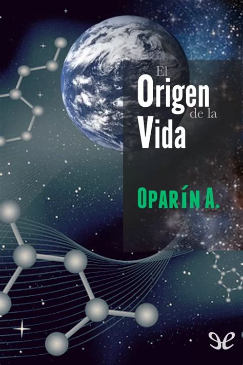 EL ORIGEN DE LA VIDA Aleksandr Ivanovich Oparin PlanetaLibro