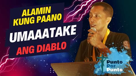 Alamin Kung Ano Ang Mga Paraan Ng Demonyo Pag Umatake Sa Tao Youtube