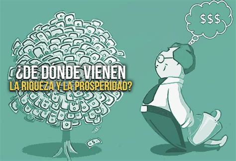 De dónde vienen la riqueza y la prosperidad EL MONTONERO