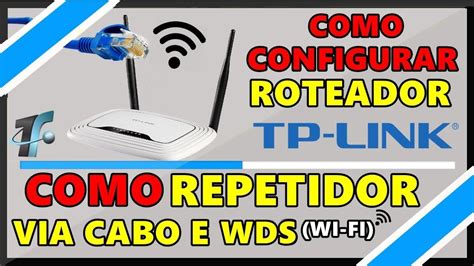 COMO TRANSFORMAR QUALQUER ROTEADOR TP LINK PARA EM REPETIDOR WI FI