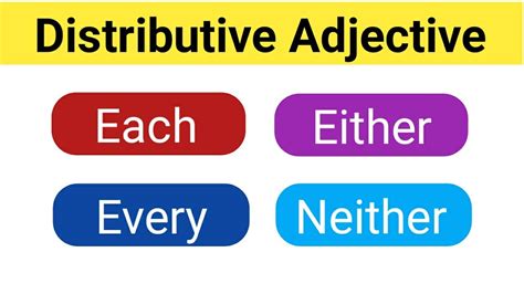Distributive Adjective Distributive Adjective In English Grammar
