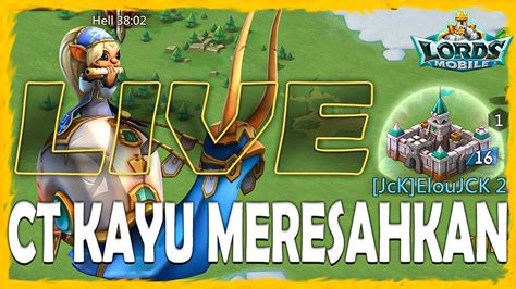 CT KAYU TAPI KOK MERESAHKAN Lords Mobile Indonesia YouTube