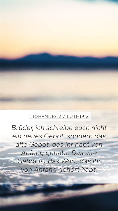 1 Johannes 2 7 LUTH1912 Mobile Phone Wallpaper Brüder ich schreibe