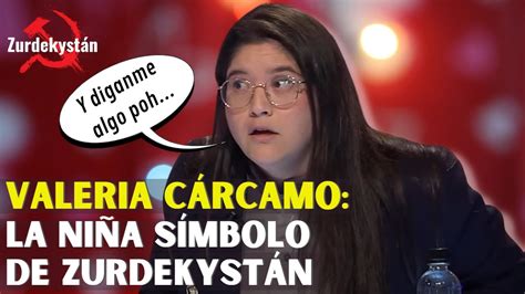 Valeria Cárcamo La niña símbolo de Zurdekystán YouTube