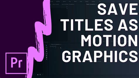 How To Save Text Titles As Motion Graphics Templates In Premiere Pro