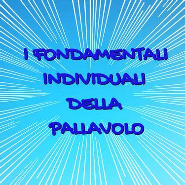 Book Creator I FONDAMENTALI DELLA PALLAVOLO