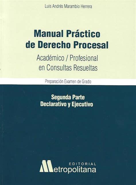 Manual Práctico de Derecho Procesal Preparación Examen de Grado