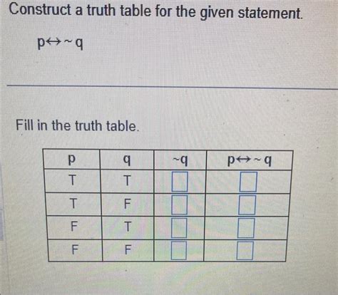solved construct a truth table for the given statement p↔∼q