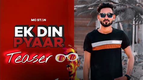 Mc Stan Ek Din Pyar Music Video Tadipaar Album Mc Stan Youtube