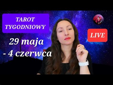 Tarot Tygodniowy 29 Maja 4 Czerwca Wszystkie Znaki YouTube