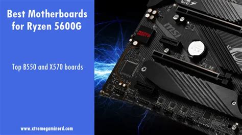 The Best Motherboards For Ryzen 5 5600G