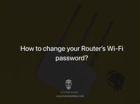 How To Change Your Routers Wifi Password Tutorialslides