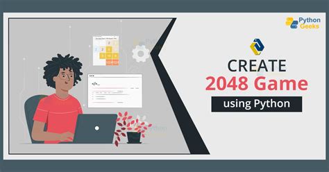 Create 2048 Game Using Python Python Geeks