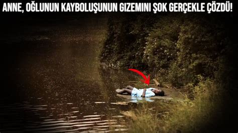 Gerçek Cinayet Hikayeleri Belgeseli Kaybolan Oğlunu Arayan Anne Şok