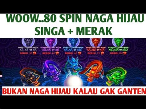 Wow Naga Hijau X Jackpot Cepat Spin Info Pola Room Dragon