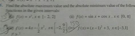 find the absolute maximum minimum value of following function f x 4x x 22 x∈ [ 2 92 ]