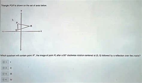 solved triangle pqr is shown on the set of axes below which quadrant will contain point r
