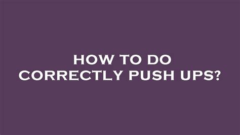 How To Do Correctly Push Ups YouTube
