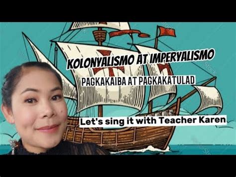 Pagkakaiba At Pagkakatulad Ng Kolonyalismo At Imperyalismo In A Jingle