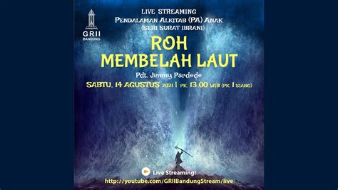 PA Anak 14 Agustus 2021 Seri Surat Ibrani Roh Membelah Laut Pdt