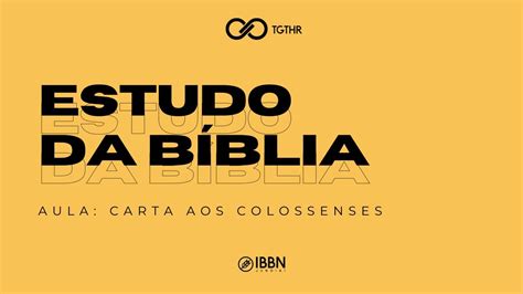 Estudo Bíblico Carta aos Colossenses YouTube