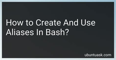 How To Create And Use Aliases In Bash In
