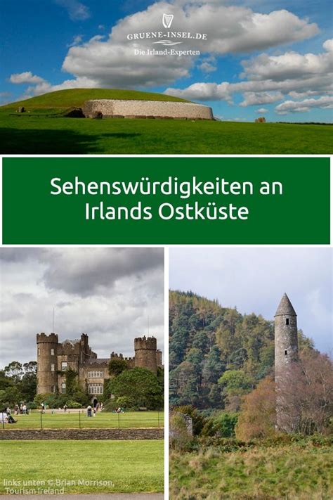 Sehenswürdigkeiten an der Ostküste Irlands Irland Irland urlaub