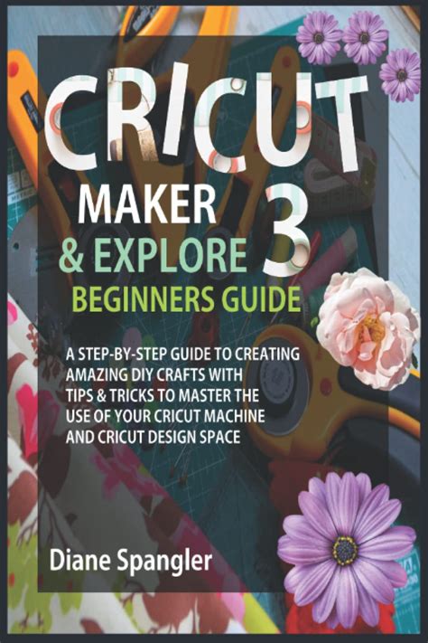 Buy Cricut Maker 3 And Cricut Explore 3 Beginners Guide A Step By Step