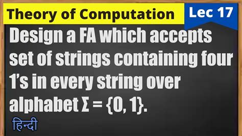 lec 17 fa which accepts set of strings containing four 1 s theory of computation jayesh umre