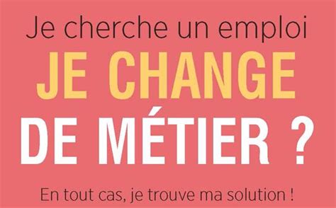 Guide Je cherche un emploi je change de métier