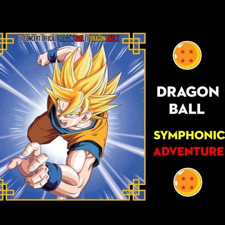 Dragon Ball Symphonic Adventure Concert In Paris SoundTrackFest