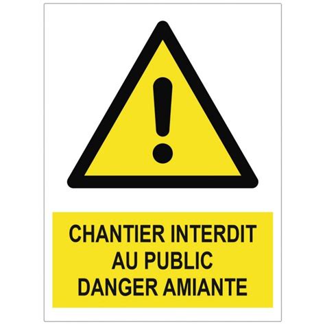 Panneau Danger Chantier Interdit Au Public Danger Amiante Sticker